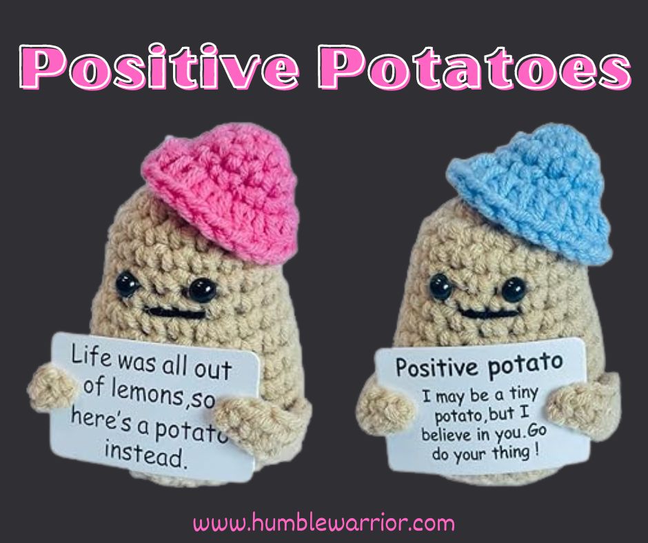 Positive Potatoes - Home of The Humble Warrior